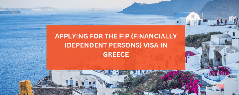Help to apply for the Greek FIP (Financially Independent Persons) Visa ...